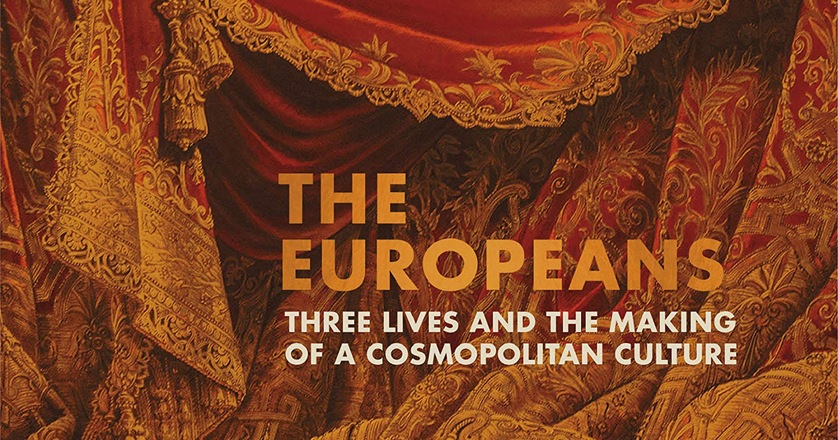 Michael Shmith reviews 'The Europeans: Three lives and the making of a ...
