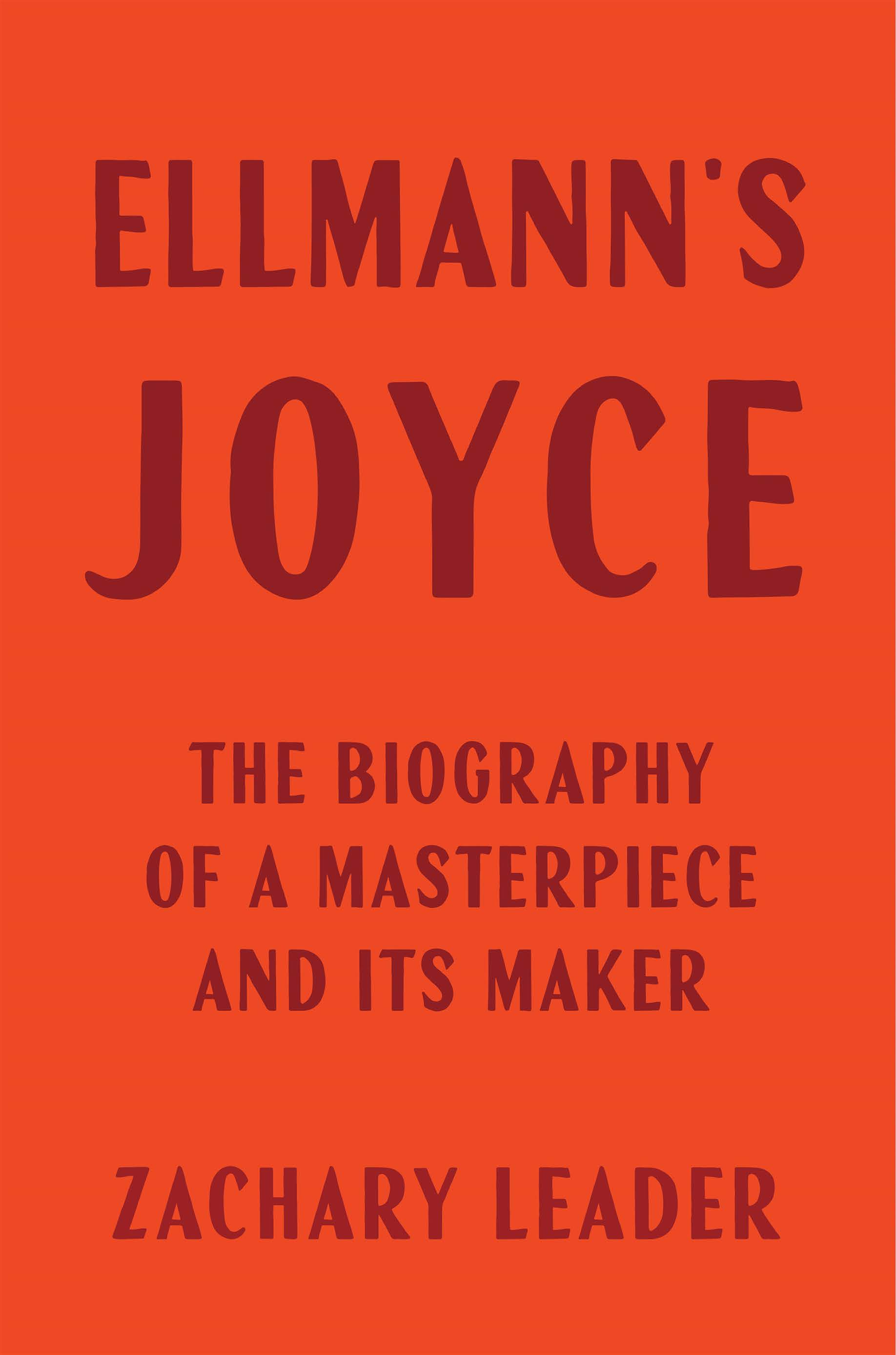 James Ley reviews ‘Ellmann’s Joyce: The biography of a masterpiece and ...