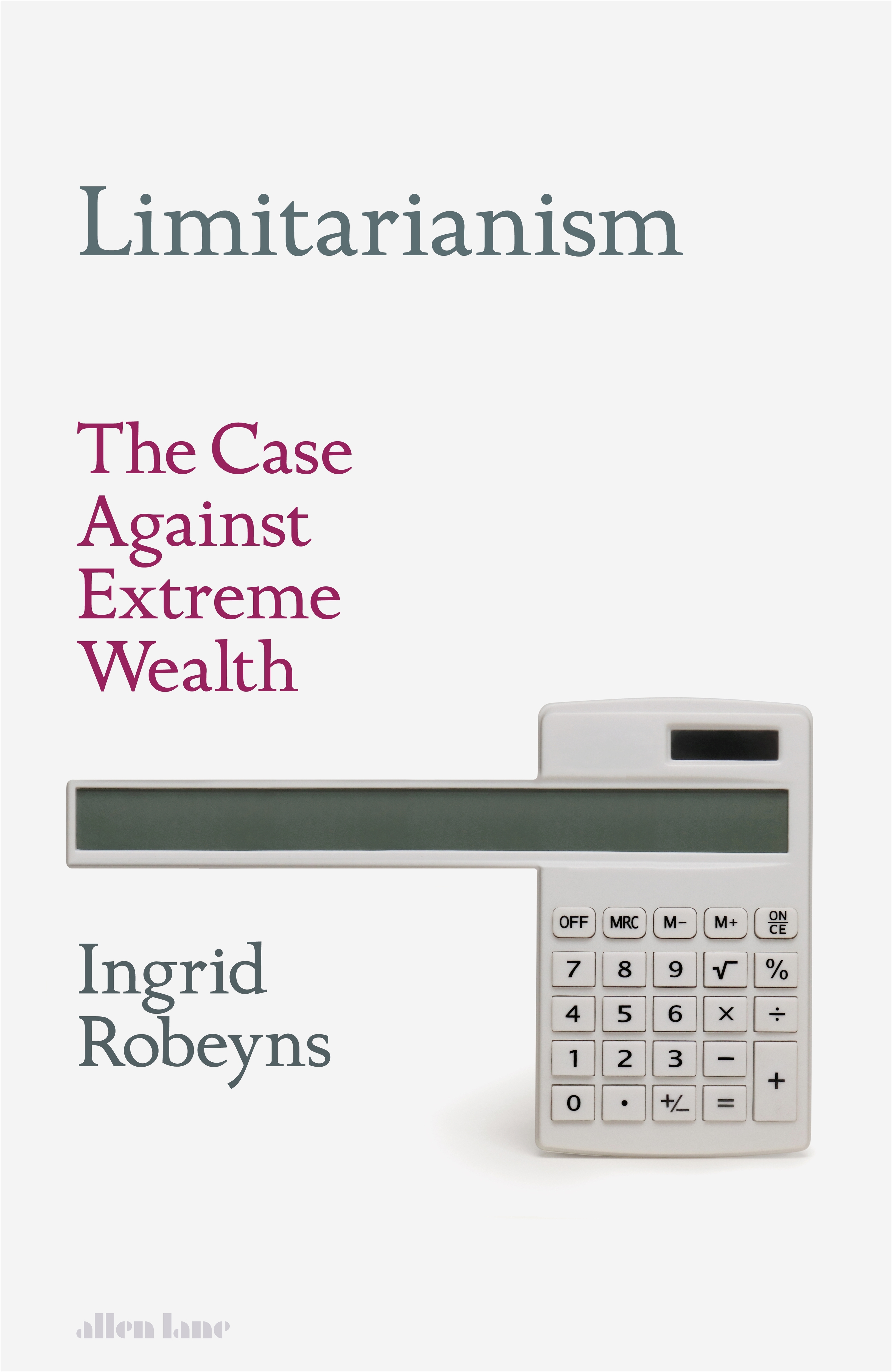 Adrian Walsh reviews ‘Limitarianism: The case against extreme wealth ...