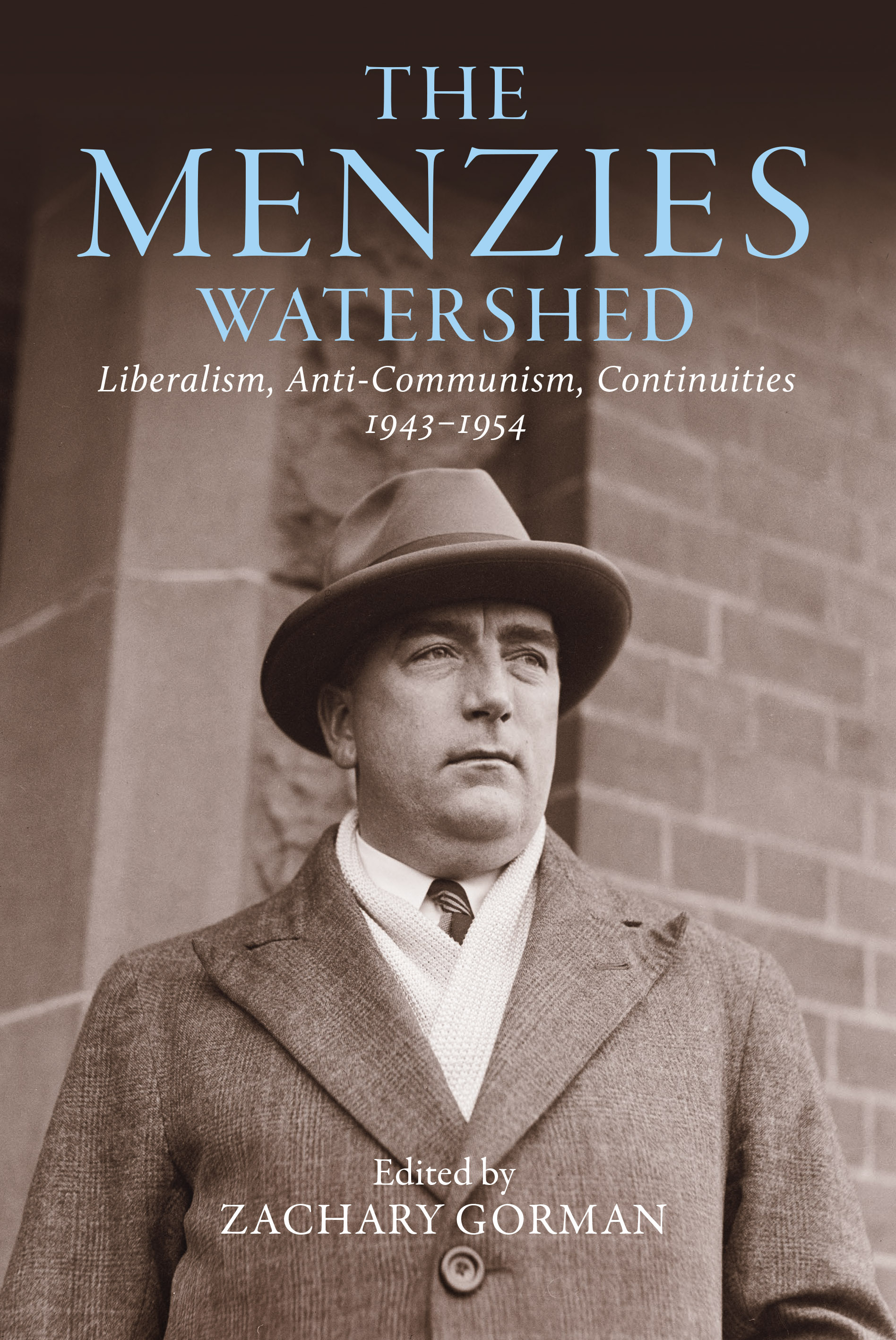 Patrick Mullins reviews ‘The Menzies Watershed: Liberalism, anti ...