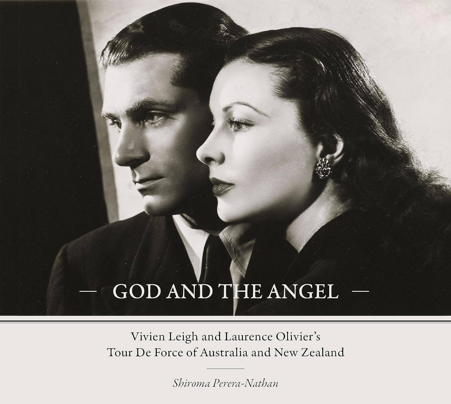 Michael Shmith reviews ‘God and the Angel: Vivien Leigh and Laurence ...
