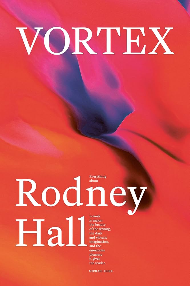 James Ley review ‘Vortex’ by Rodney Hall