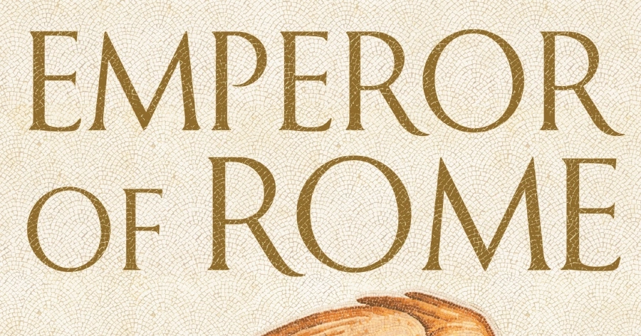 Miles Pattenden reviews ‘Emperor of Rome: Ruling the ancient Roman ...