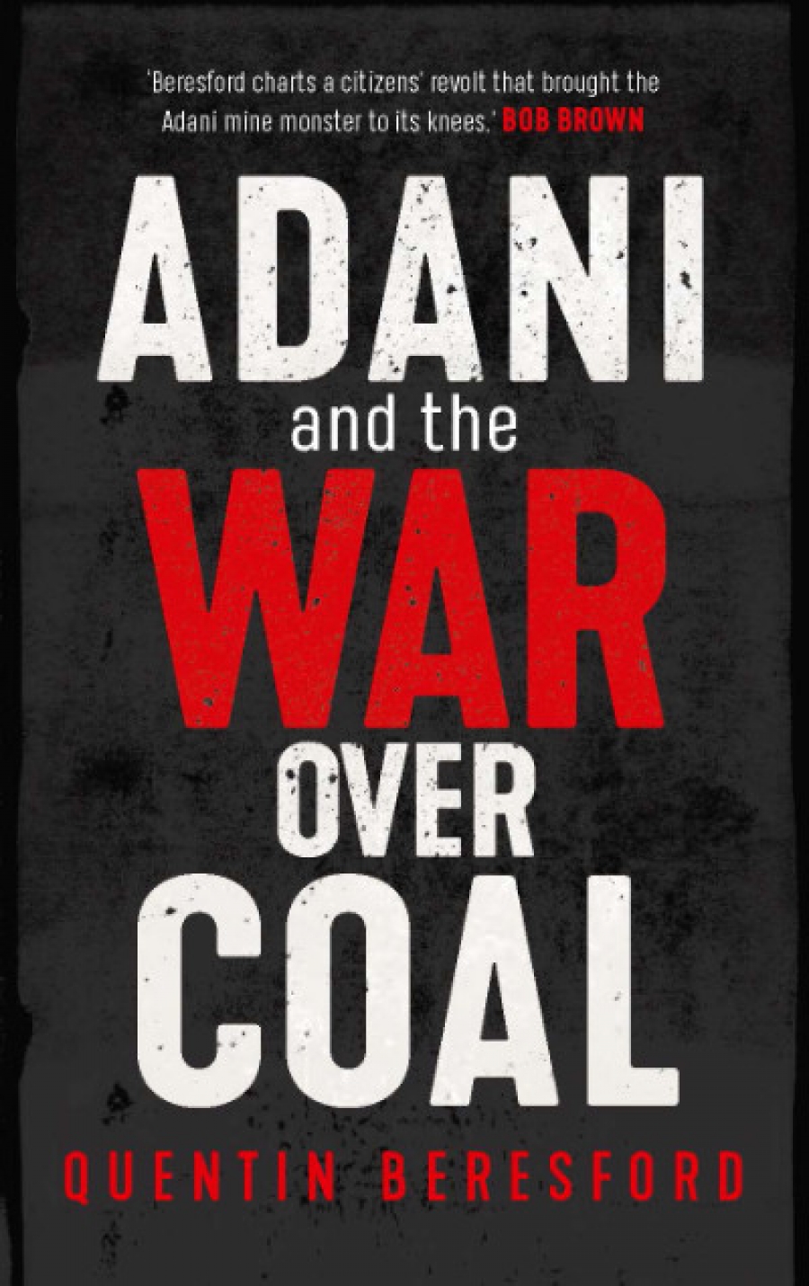 Susan Reid reviews 'Adani and the War Over Coal' by Quentin Beresford ...