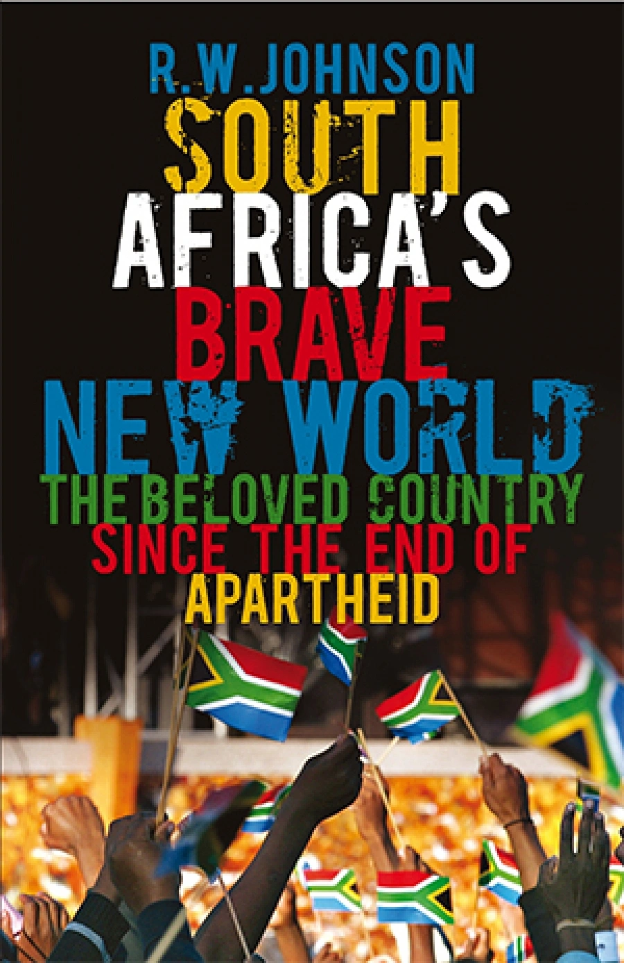 Jonty Driver reviews 'South Africa’s Brave New World: The beloved ...