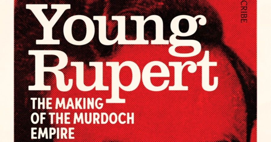Jonathan Green reviews 'Young Rupert: The making of the Murdoch empire ...