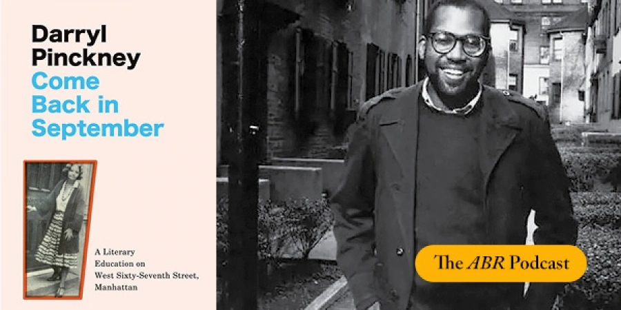 Peter Rose on Darryl Pinckney in Manhattan | The ABR Podcast #138