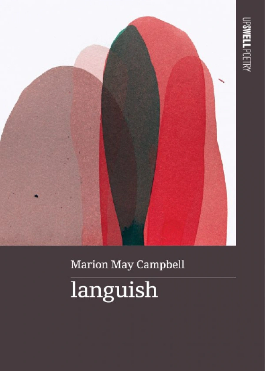Jennifer Harrison reviews 'languish' by Marion May Campbell and 'And to ...