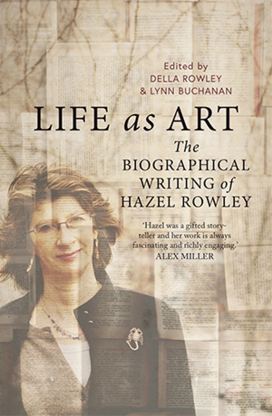 Brenda Walker reviews 'Life as Art: The biographical writing of Hazel ...