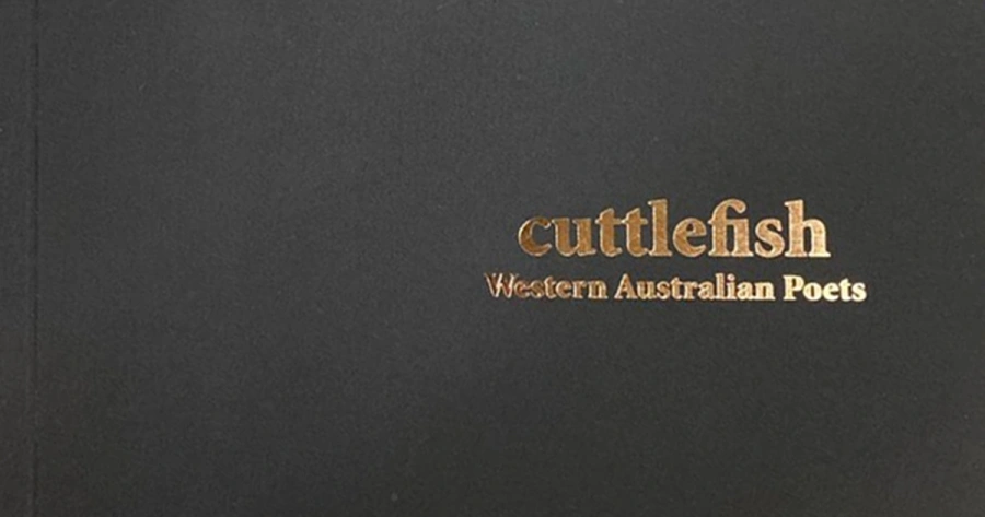Brenda Walker reviews 'Cuttlefish: Western Australian poets', edited by ...