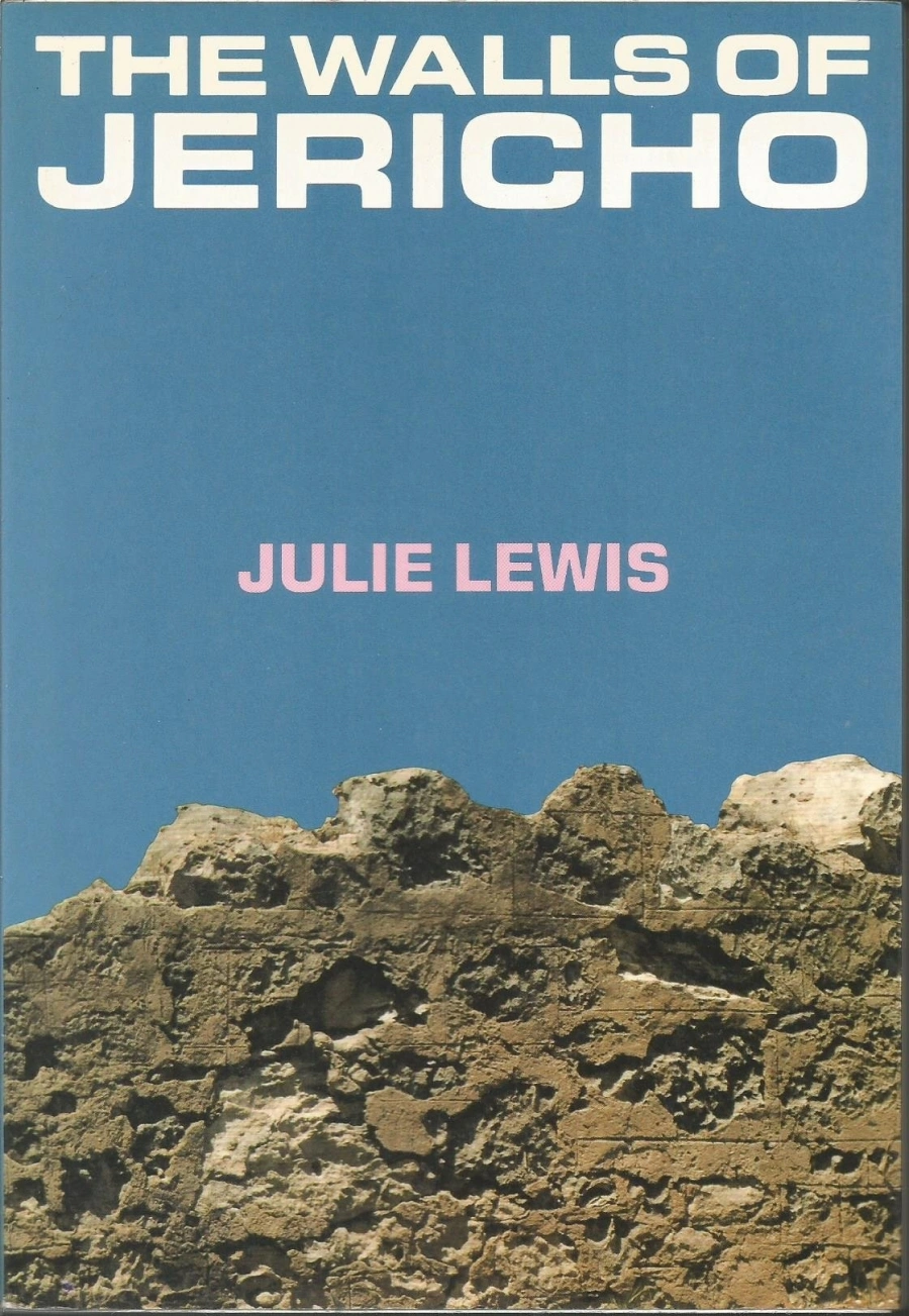 Brenda Walker reviews 'The Walls of Jericho' by Julie Lewis and 'The ...