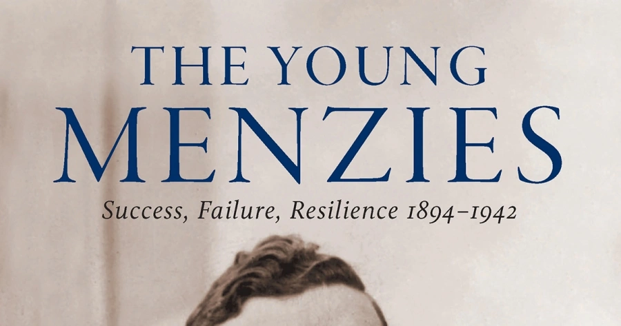 David Horner reviews 'The Young Menzies: Success, failure, resilience ...