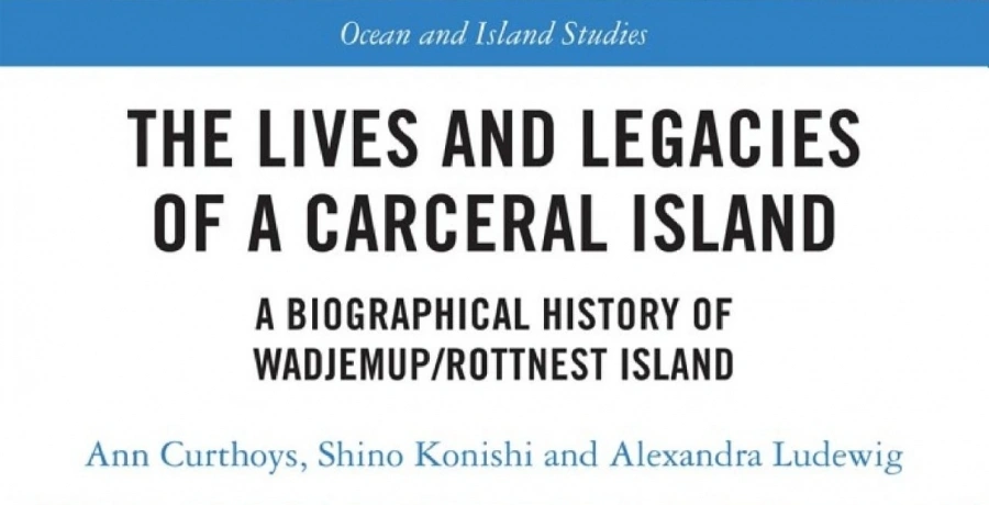 Georgina Arnott reviews 'The Lives and Legacies of a Carceral Island: A ...